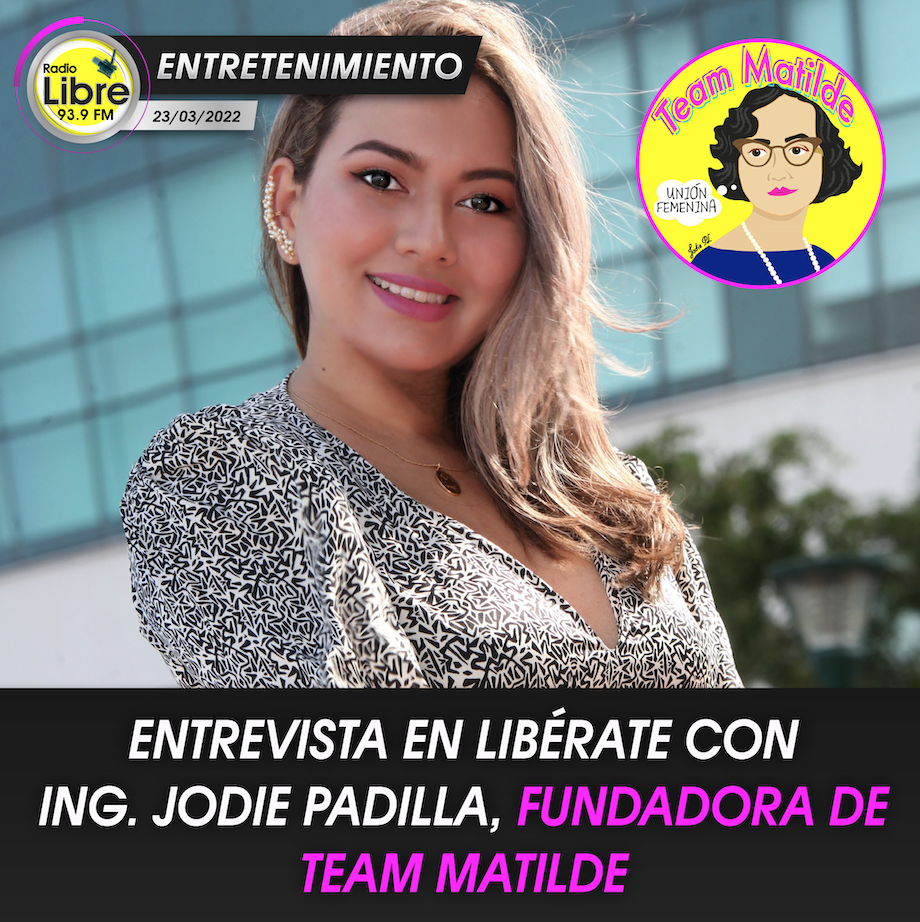 ENTREVISTA CON JODIE PADILLA, TEAM MATILDE – Radio Libre
